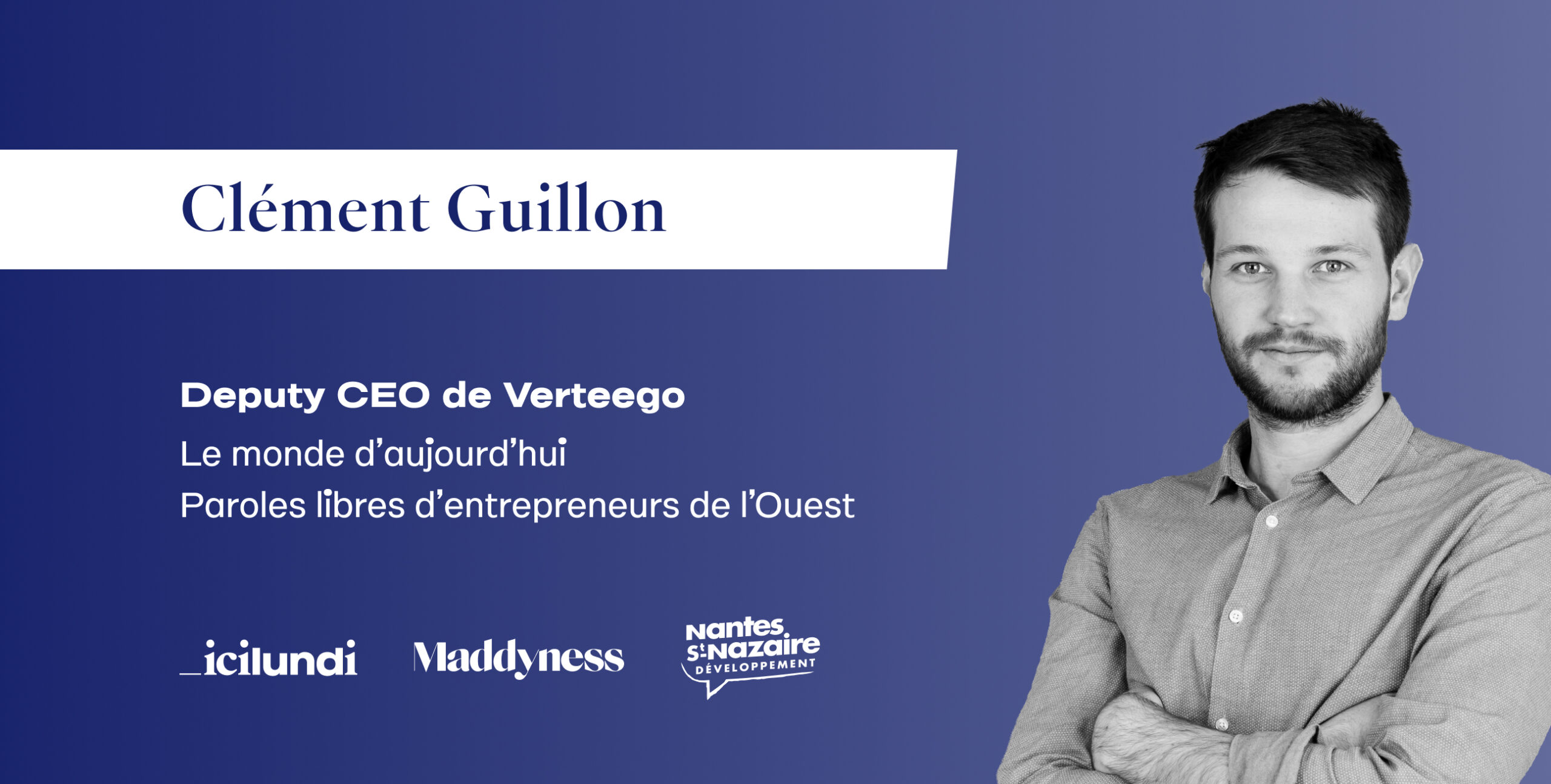 Parole libre de Clément Guillon, Deputy CEO de Verteego | Icilundi